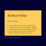 At Face Value Idiom: Meaning, Origin, And Examples (+ Engaging Practice ...