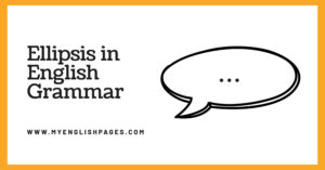 Ellipsis In English Grammar: A Guide To Omission And Conciseness