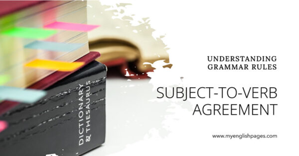 Subject-to-Verb Agreement: A Simple Guide For English Learners