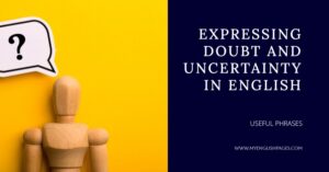 How To Express Doubt In English: Useful Phrases To Express Uncertainty ...