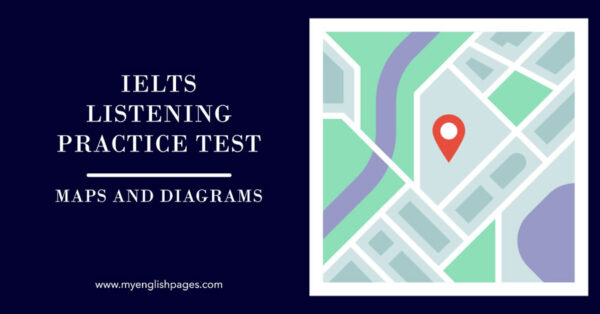 IELTS Listening Maps And Diagrams Practice – Improve Your Skills
