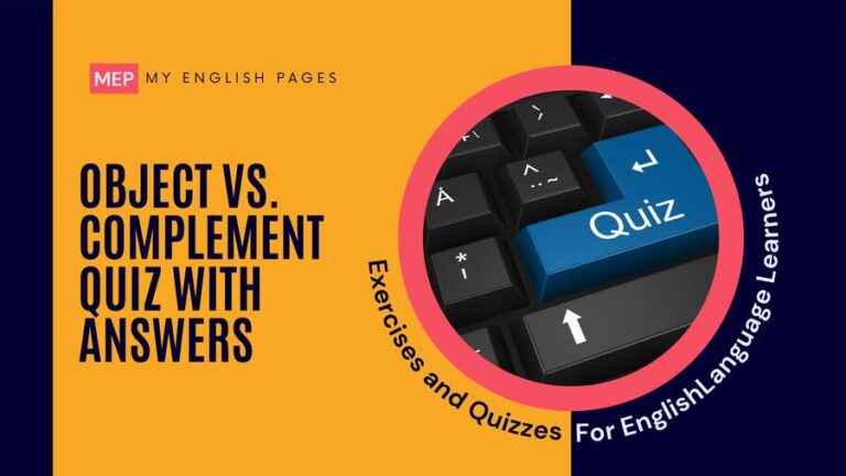 Object Vs Complement Quiz With Answers: Practice Your Grammar Skills