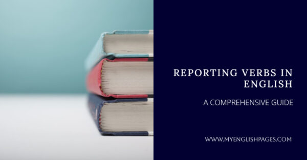Mastering Reporting Verbs In English: A Comprehensive Guide For Learners