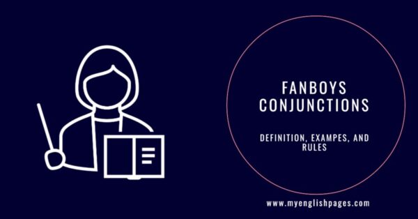 FANBOYS Conjunctions: Meaning, Examples, And Grammar Rules