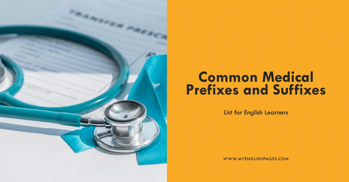 Common Medical Prefixes And Suffixes List For English Learners